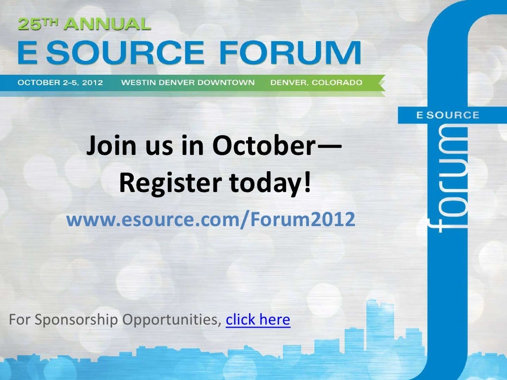 10 Reasons to Attend the 25th Annual E Source Forum
