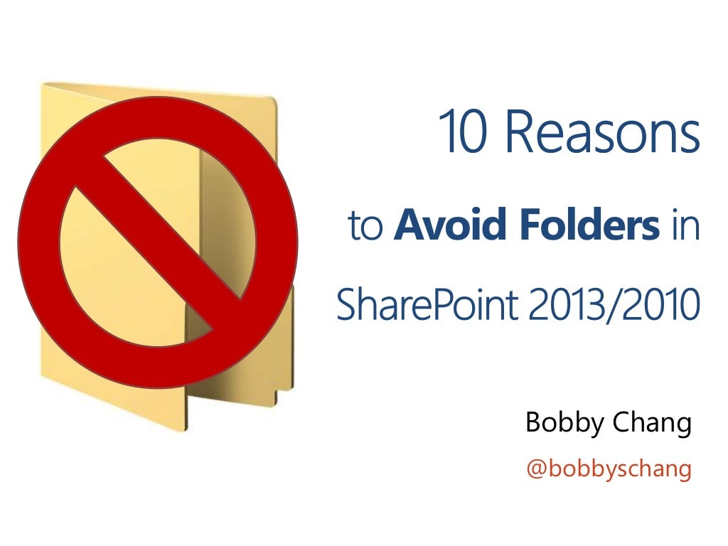 10 Reasons To Avoid Folders In SharePoint 2013 2010 10-reasons-to-avoid-folders-in-sharepoint-2013-2010