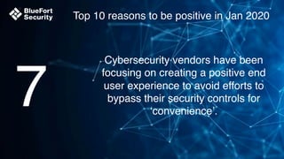 10 reasons to be positive if you work in cybersecurity in Jan 2020 | PPT