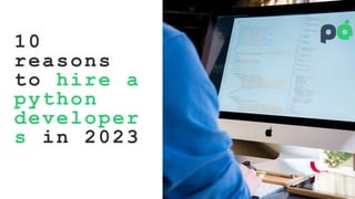 10 reasons to hire remote python developers 2023.pptx