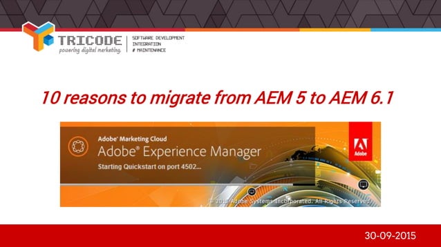 10 reasons to migrate from AEM 5 to 6.1 | PPT | Free Download
