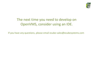 10 Reasons to Use an IDE for OpenVMS Development | PPT