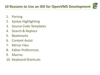 10 Reasons to Use an IDE for OpenVMS Development | PPT