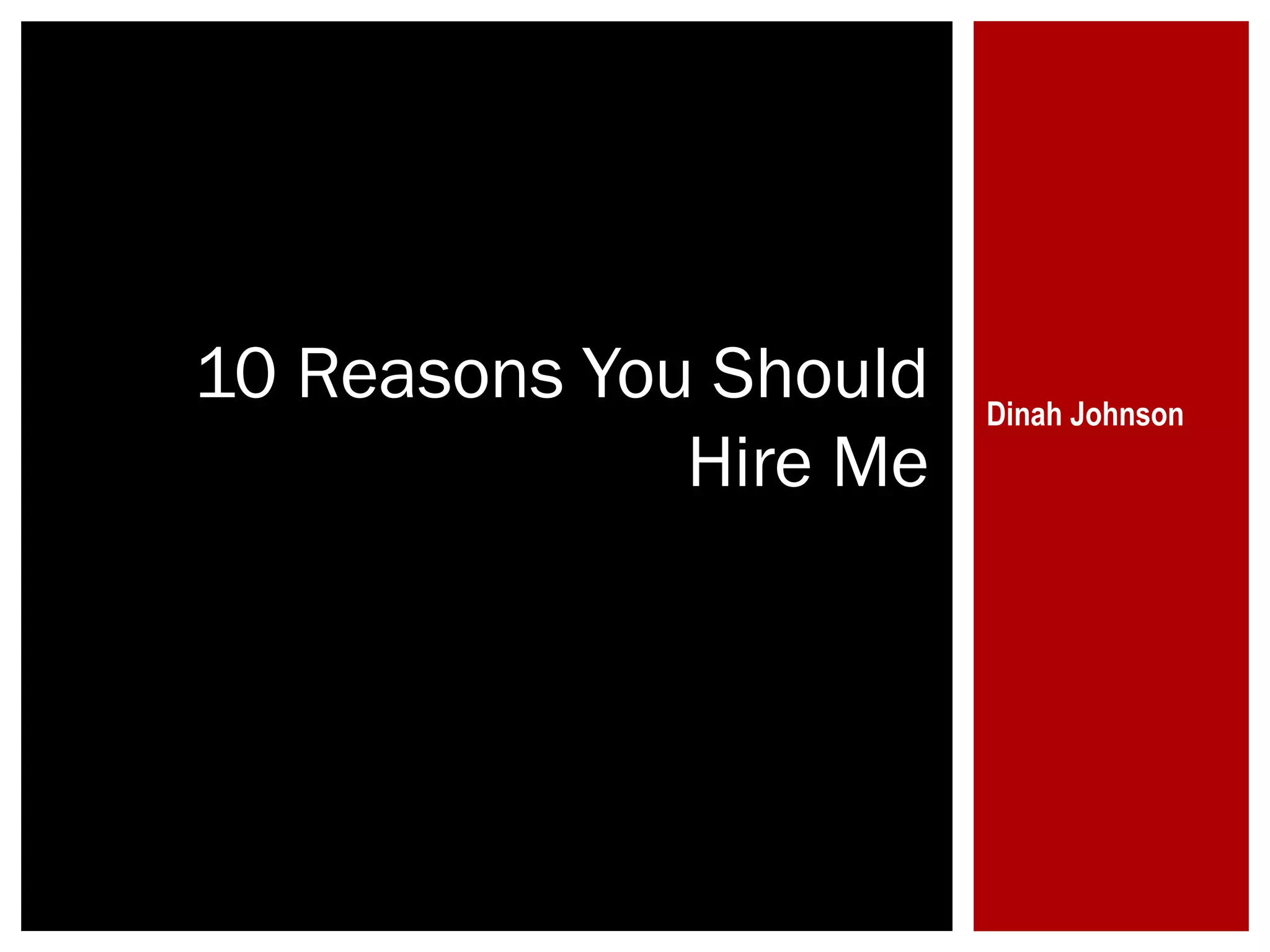 10 Reasons Why You Should Hire Me | PPT