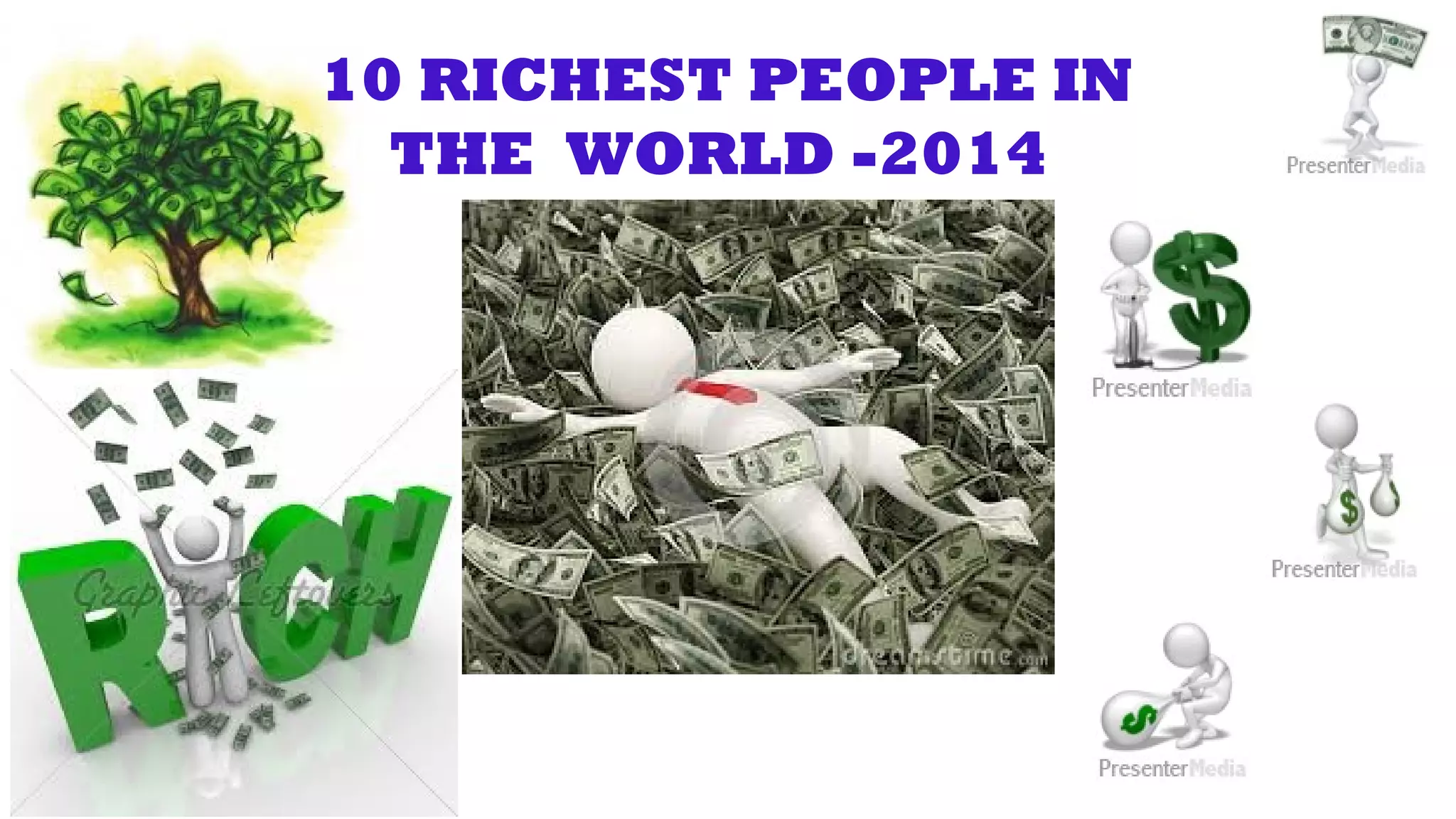 10 richest ppl in the world 2014 | PPT
