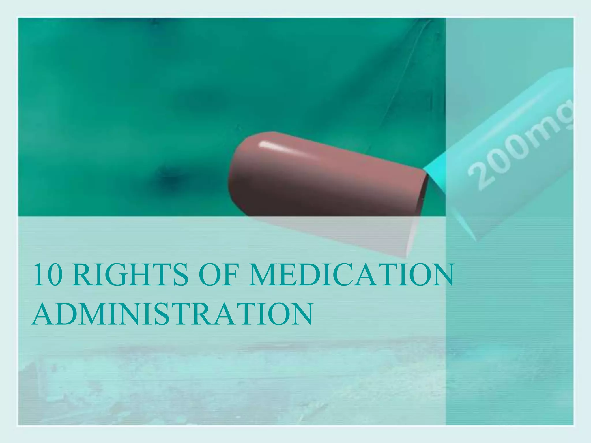 10 rights of medication administration | PPTX