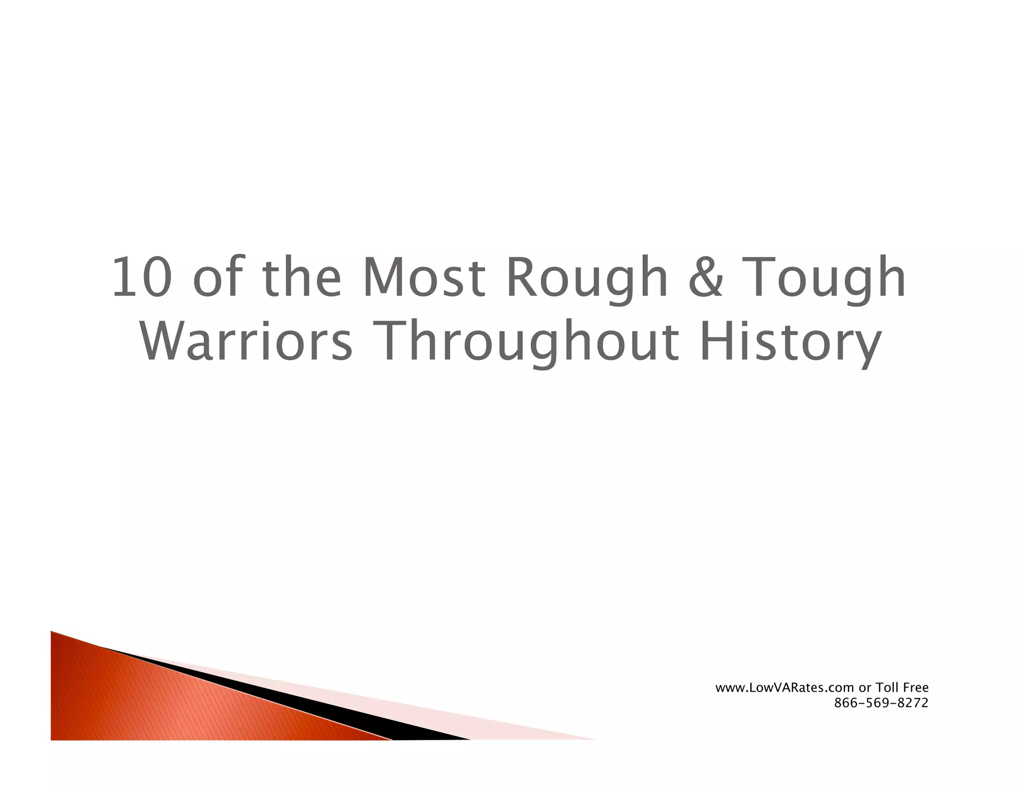 10 Of The Most Rough and Tough Warriors Throughout History | PDF