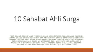 10 Sahabat yang dijamin masuk Syurga Ahli Surga | PPT