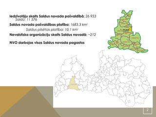 SALDUS novada pašvaldības un nevalstisko organizāciju sadarbība | PPT