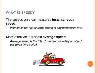Objects in motion - 02 Speed and velocity | PPTX