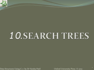10. Search Tree - Data Structures using C++ by Varsha Patil | PPT