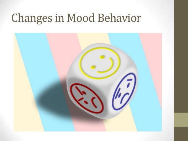 Changes in Mood Behavior