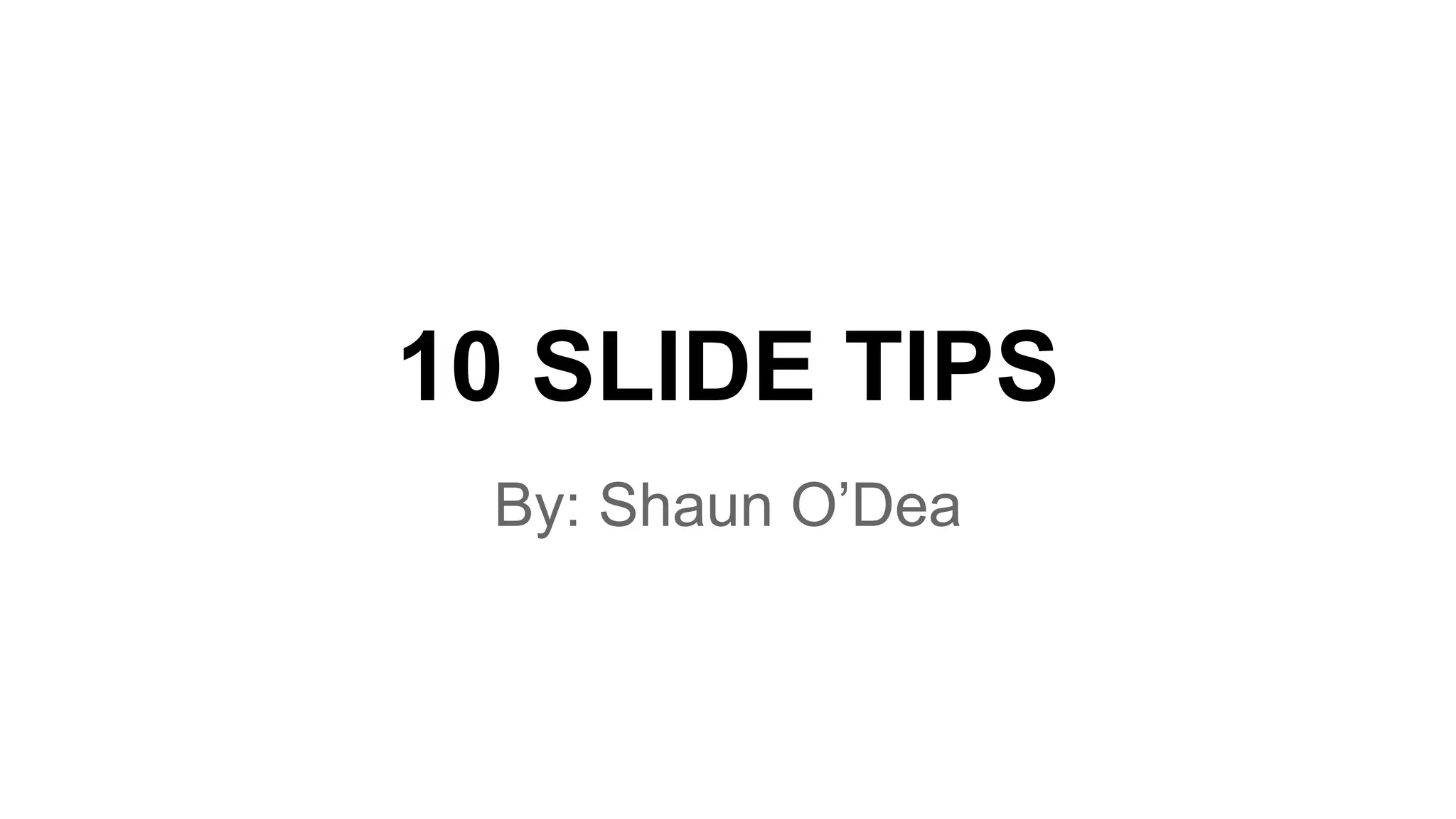 10 Silde Tips For Presentation | PPTX