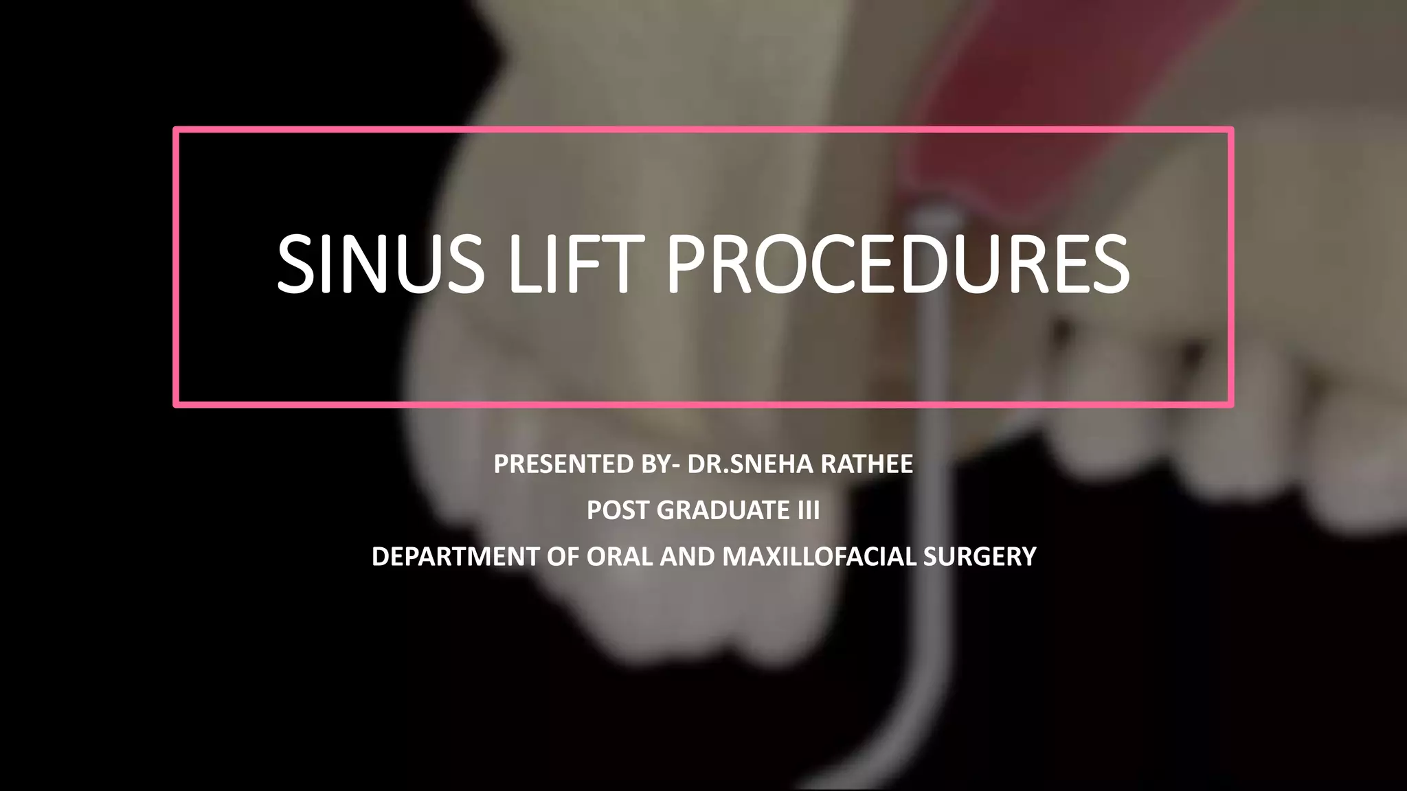 10 SINUS LIFT PROCEDURES seminar 10.pptx