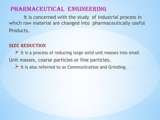 SIZE REDUCTION, PHARMACEUTICAL ENGINEERING | PPTX