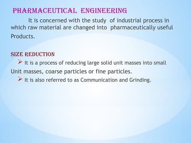 SIZE REDUCTION, PHARMACEUTICAL ENGINEERING | PPT