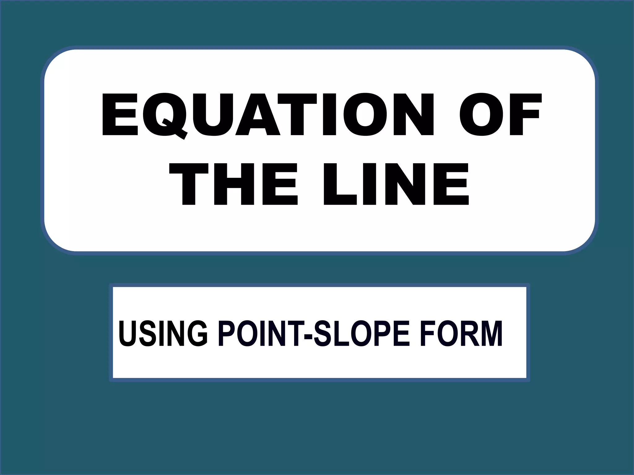 point slope form | PPTX