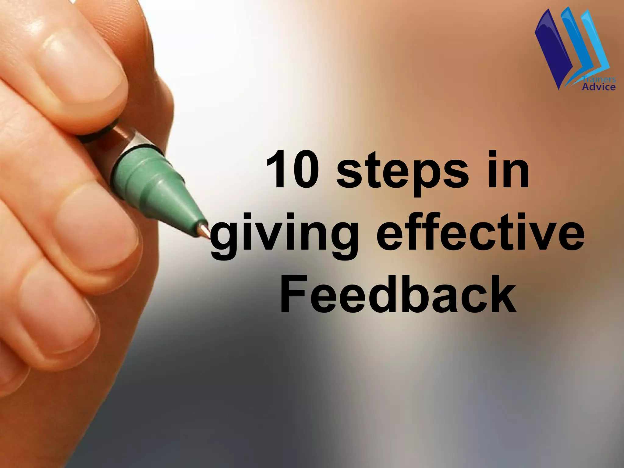 10 steps in giving effective Feedback | PPT