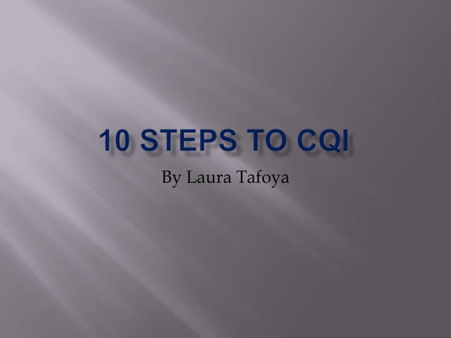 10 steps to cqi | PPTX | Business | Business and Finance