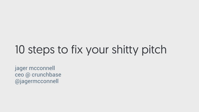 10 steps to fix your shitty pitch | PPT