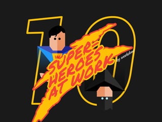 10 Superheroes at Work | PDF