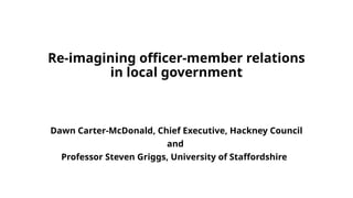 STEVEN GRIGGS AND DAWN CARTER MCDONALD, REIMAGINING OFFICER MEMBER ...