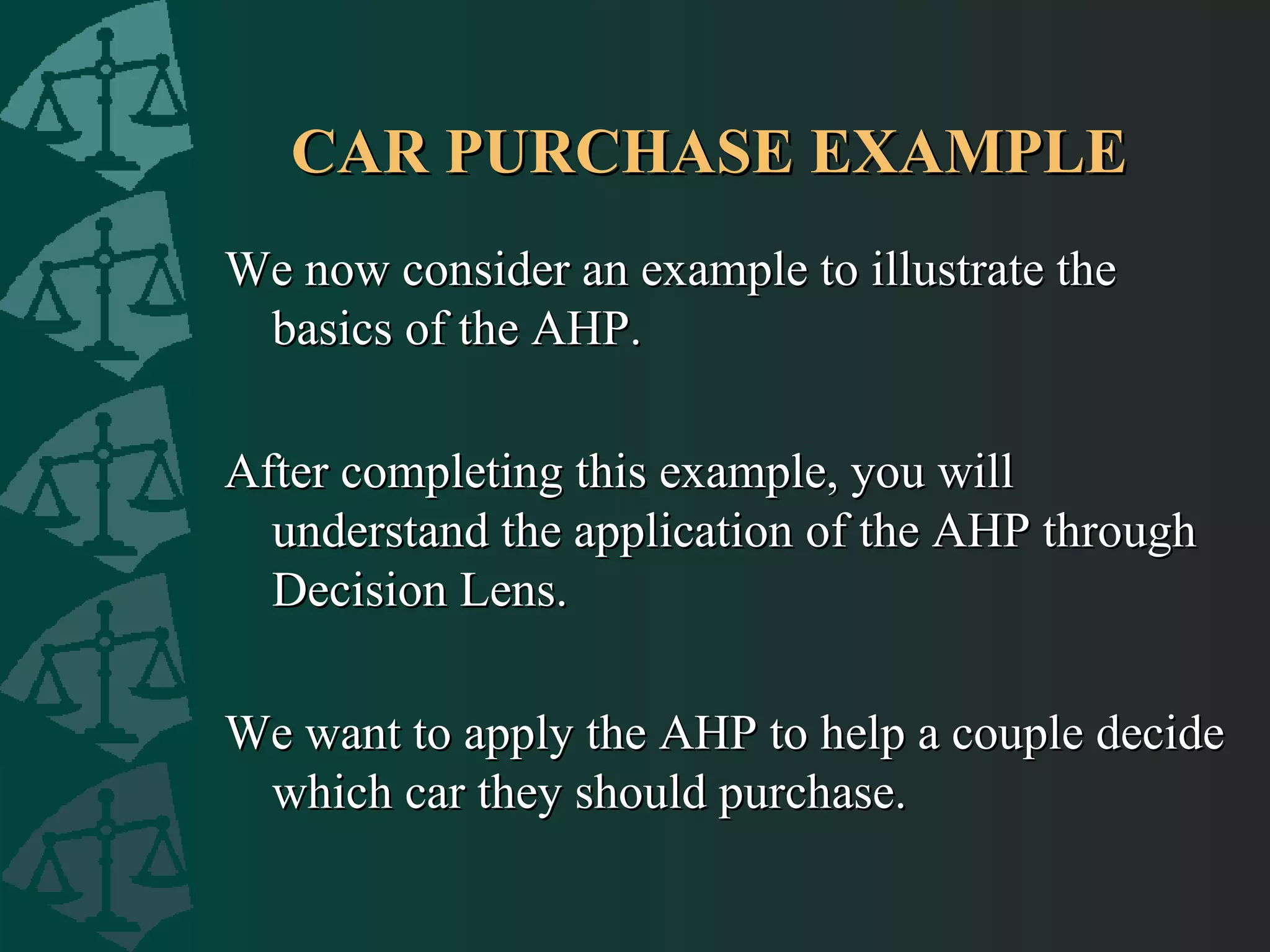 10 The Analytic Hierarchy Process Using Decision Lens Ppt