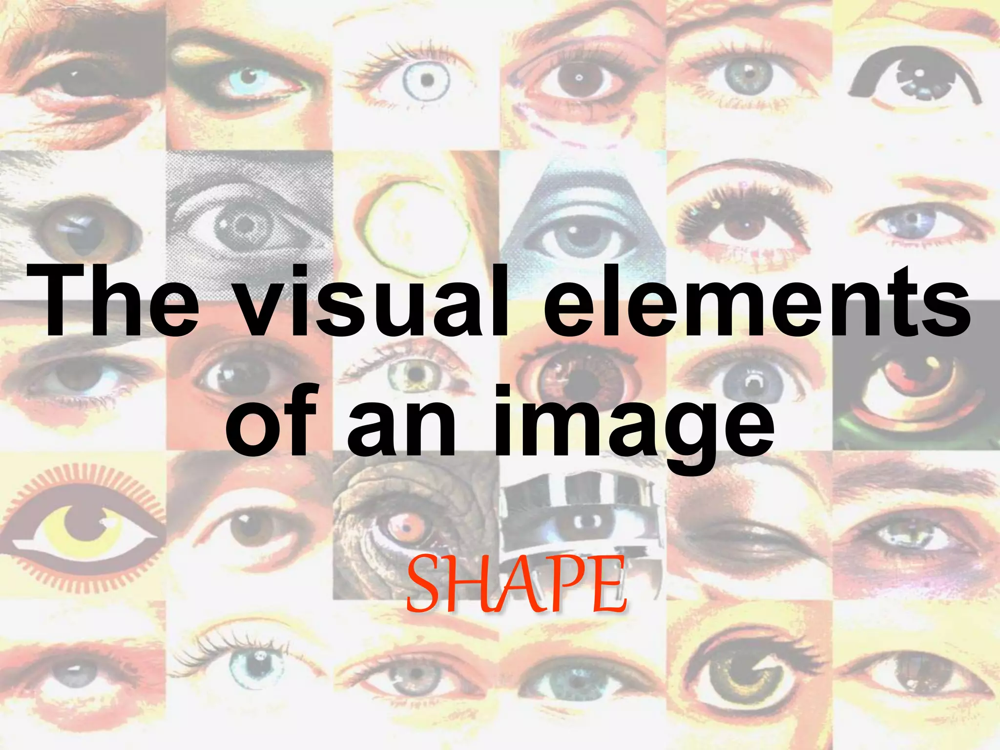 The visual elements of Art: SHAPE | PPT