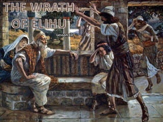 10 the wrath of elihu | PPT