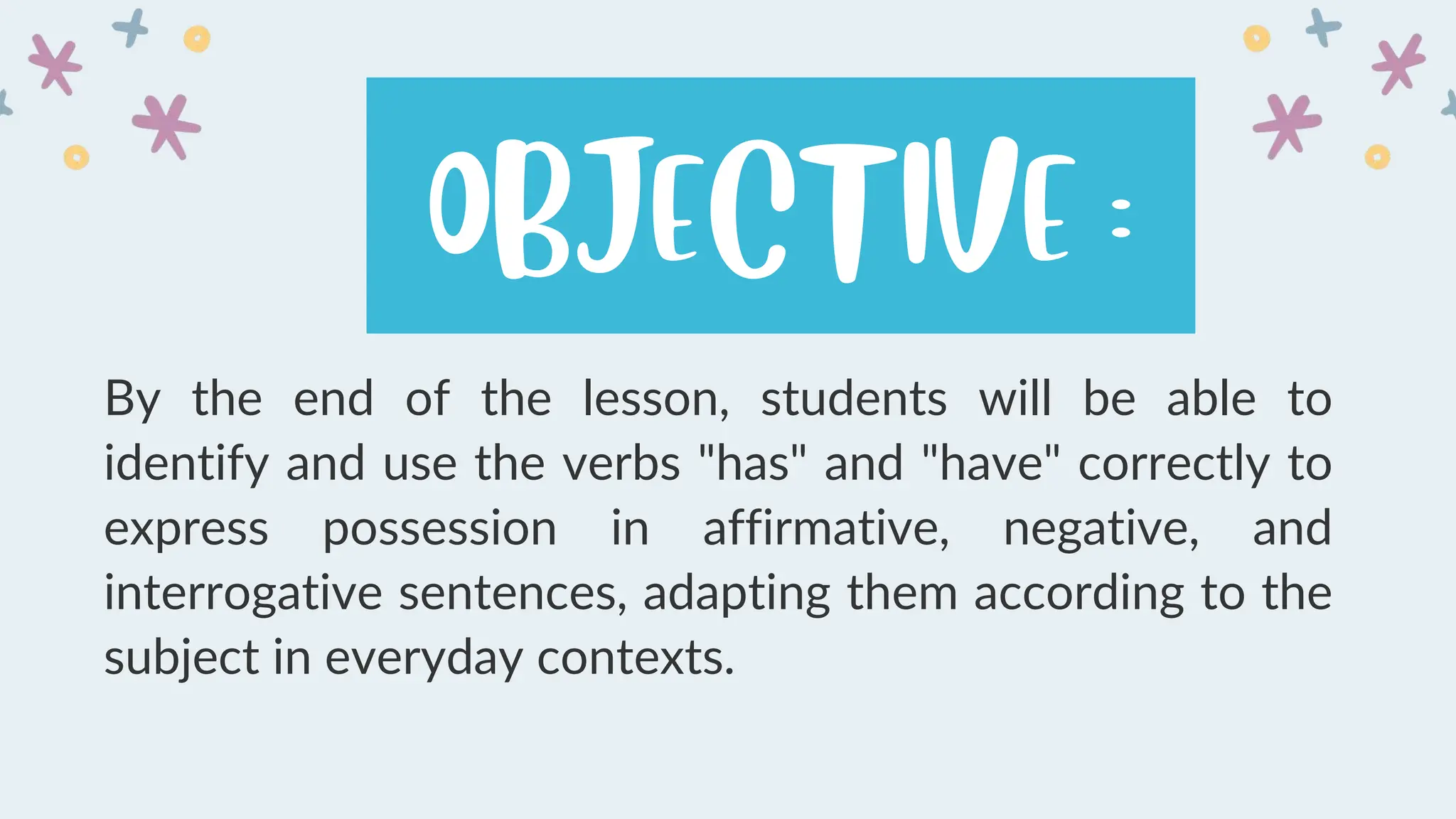 Identify how to use have and has and their uses.pptx