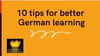 10 tips for better German learning | PPTX | Education