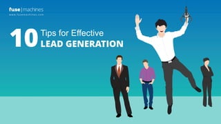 10 Tips for Effective Lead Generation | PDF