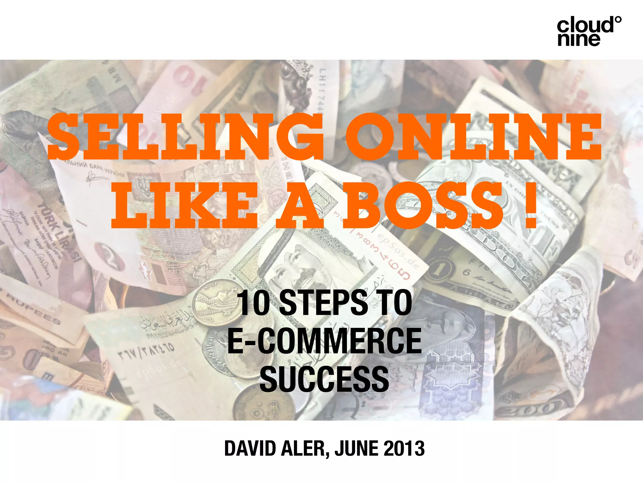 Selling online like a boss! - 10 steps to e-commerce success | PPT