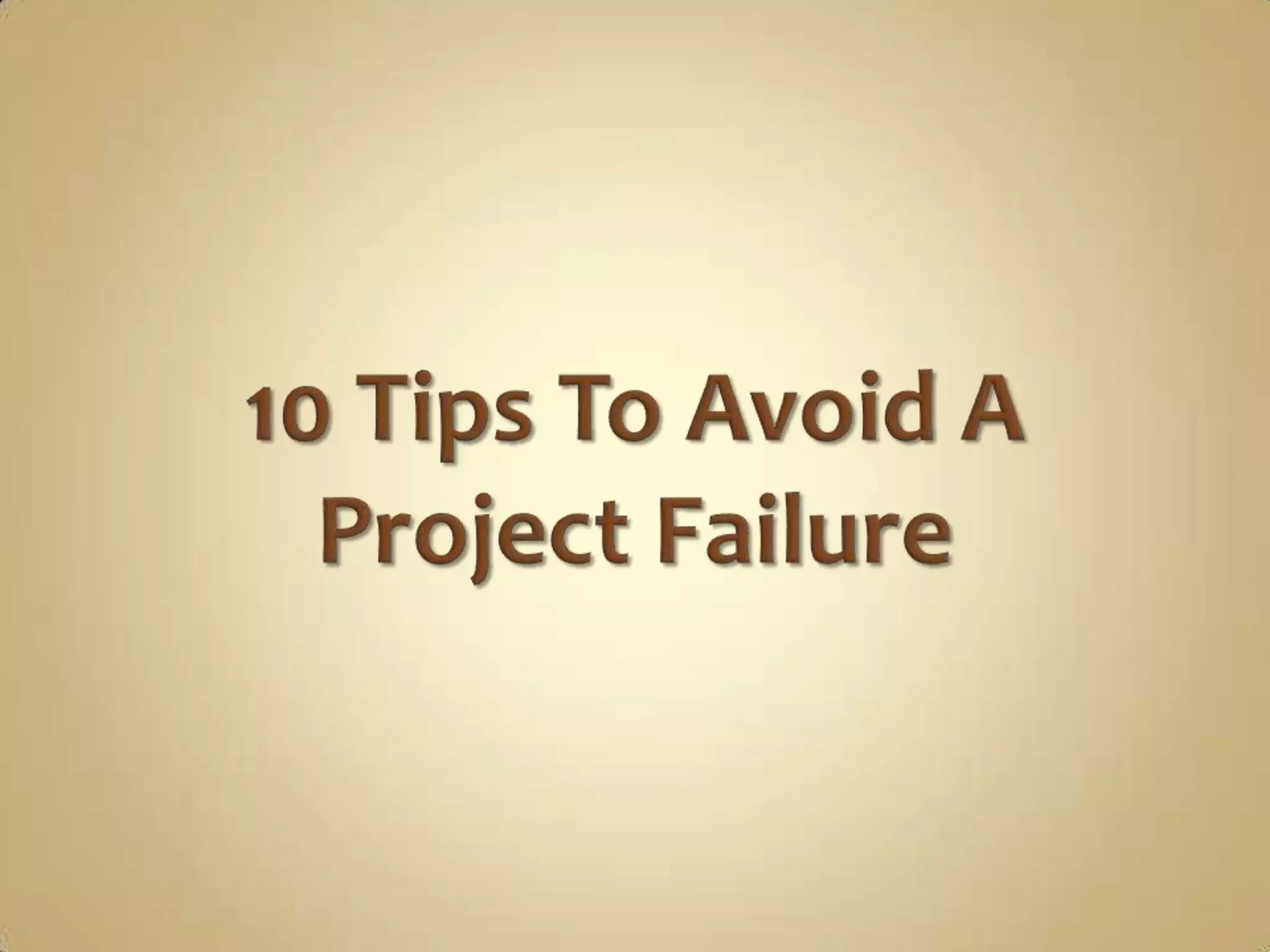 10 tips to avoid a project failure | PPTX