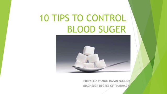 10 tips to control blood suger | PPT