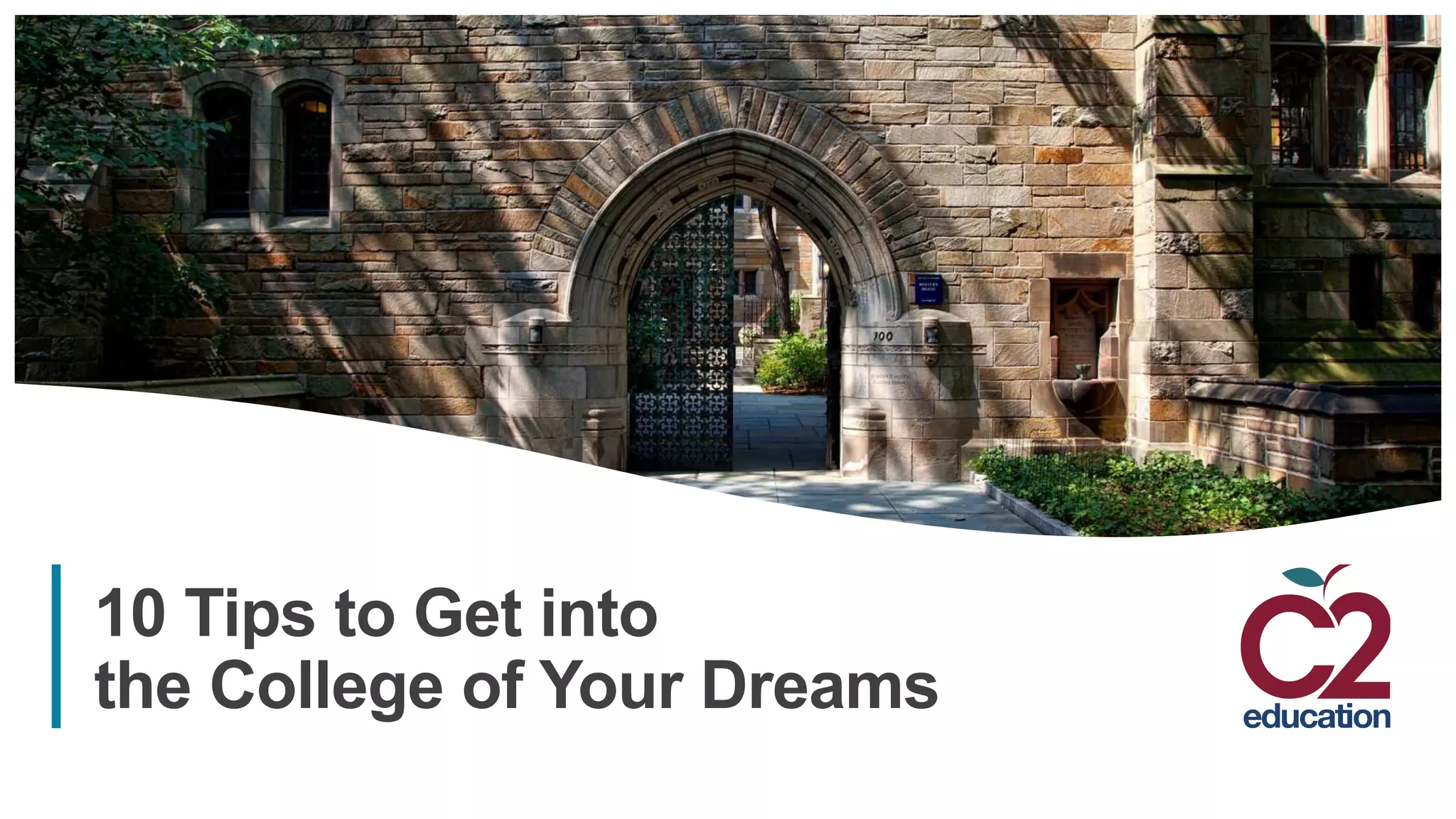 10 Tips to Get Into the College of Your Dreams | PPT