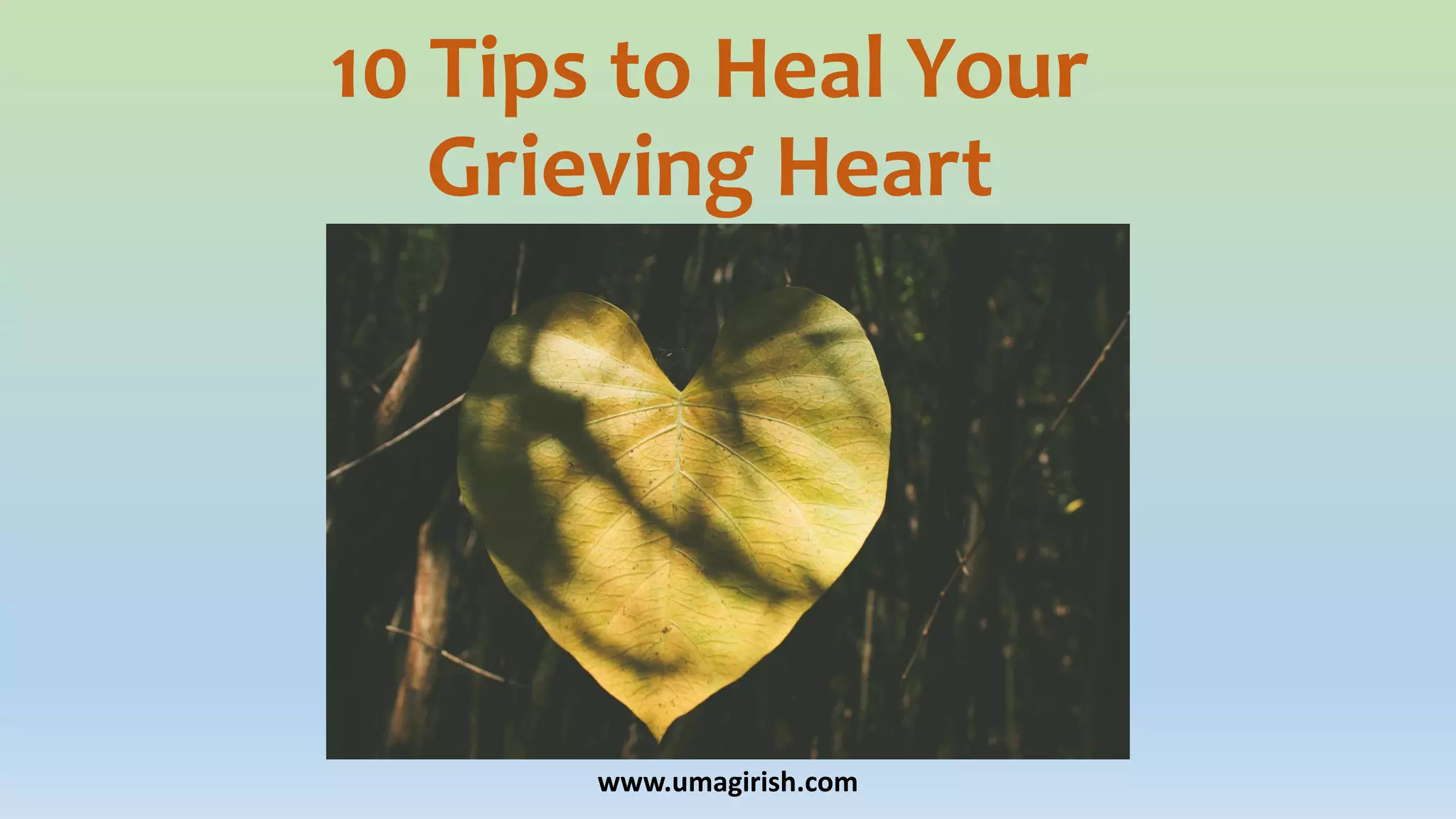 10 Tips to Heal A Grieving Heart | PPT