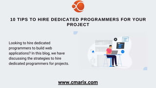 10 Tips to Hire Dedicated Programmers for Your Project.pptx