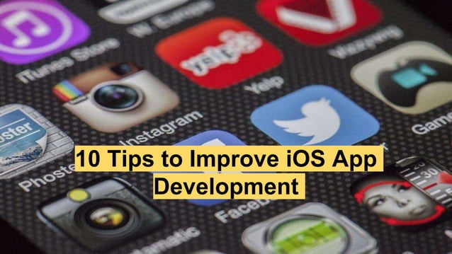10 Tips to Improve iOS App Development.pptx