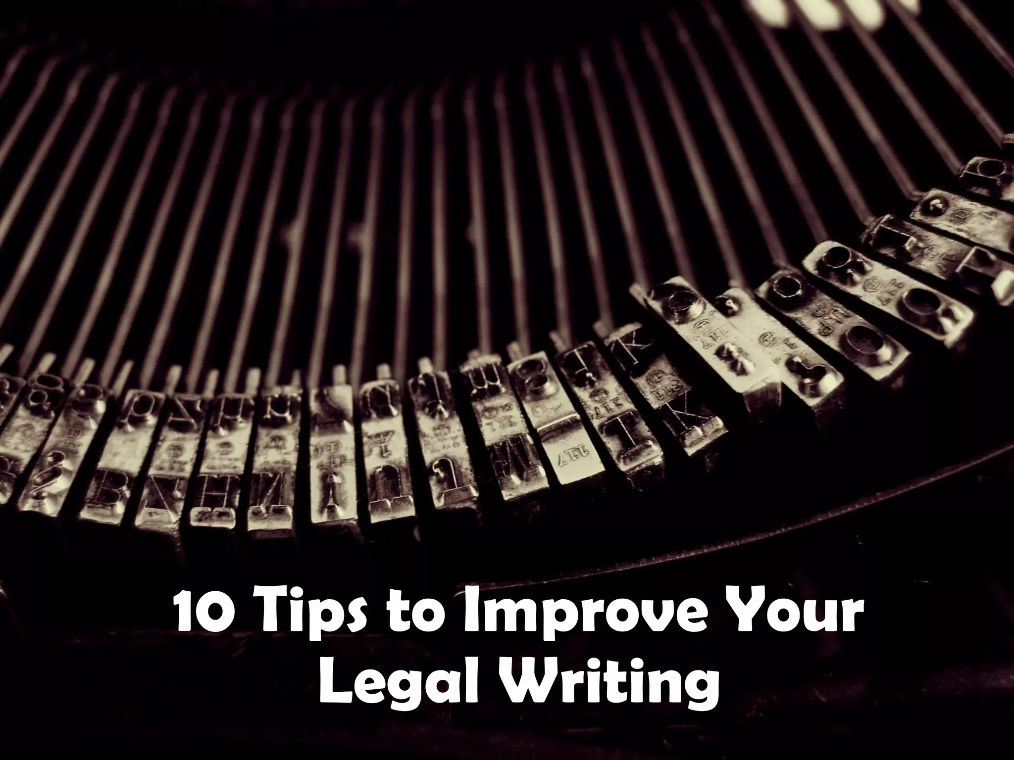 10 Tips to Improve Your Legal Writing | PPT