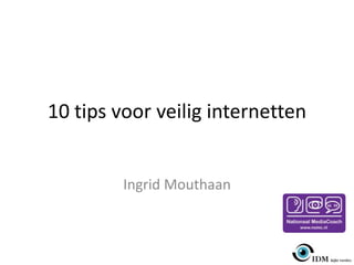 10 tips voor veilig internet | PPTX