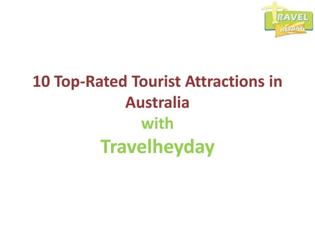10 Top-Rated Tourist Attractions in Australia | PPTX | Australia and ...