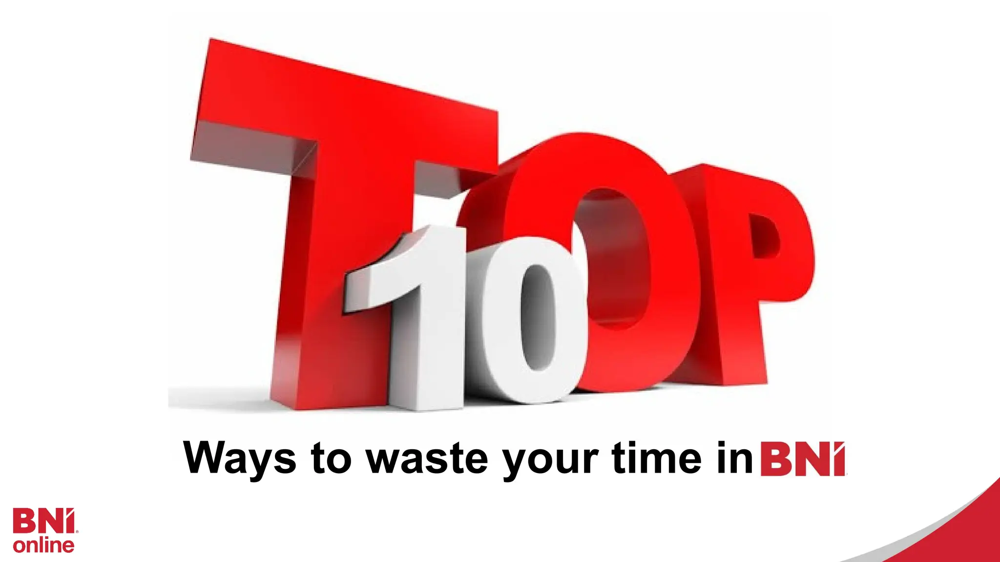 Top 10 ways to waste your time in BNI - a guide | PPT