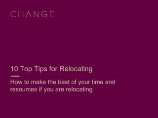 10 top tips for relocation | PPT