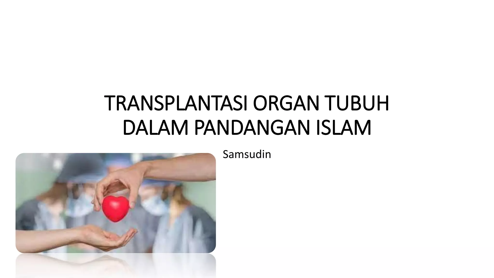 (10) Transplantasi Organ Tubuh dalam Pandangan Islam.pdf