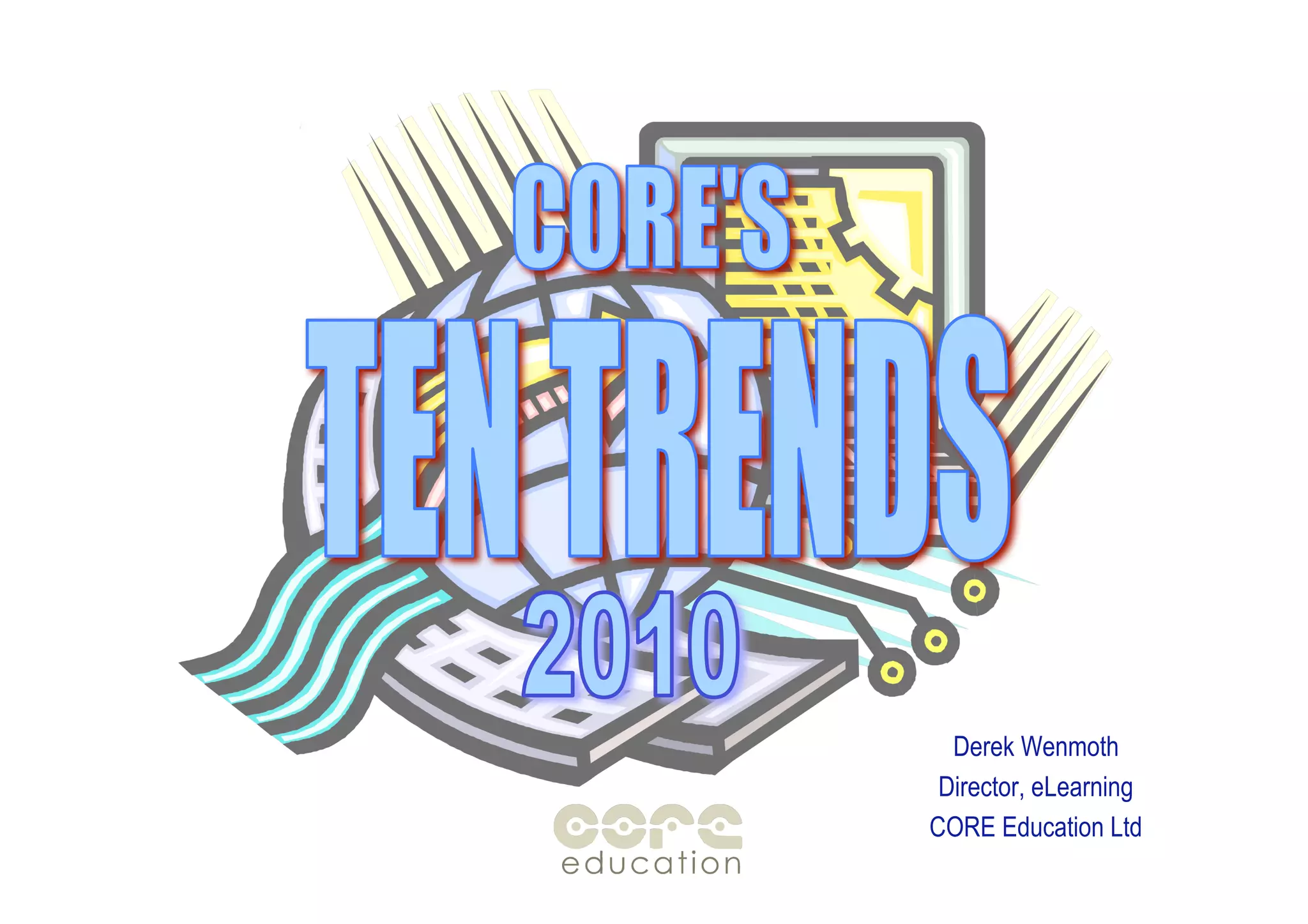 CORE's ten trends for 2010 | PDF | Internet | Computing