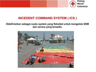 PERTOLONGAN KORBAN BANYAK DAN INCIDENT COMMAND SYSTEM | PPT