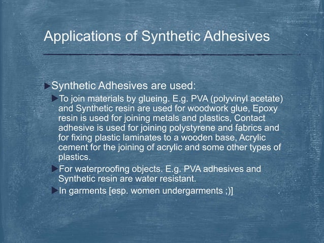 types and applications of synthetic adhesives | PPTX | Chemistry | Science