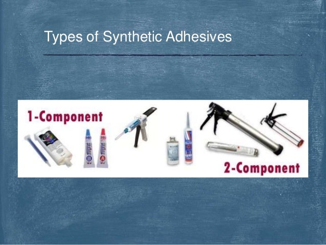 types and applications of synthetic adhesives