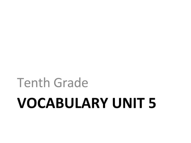10th grade Unit 5 Vocabulary | PPT